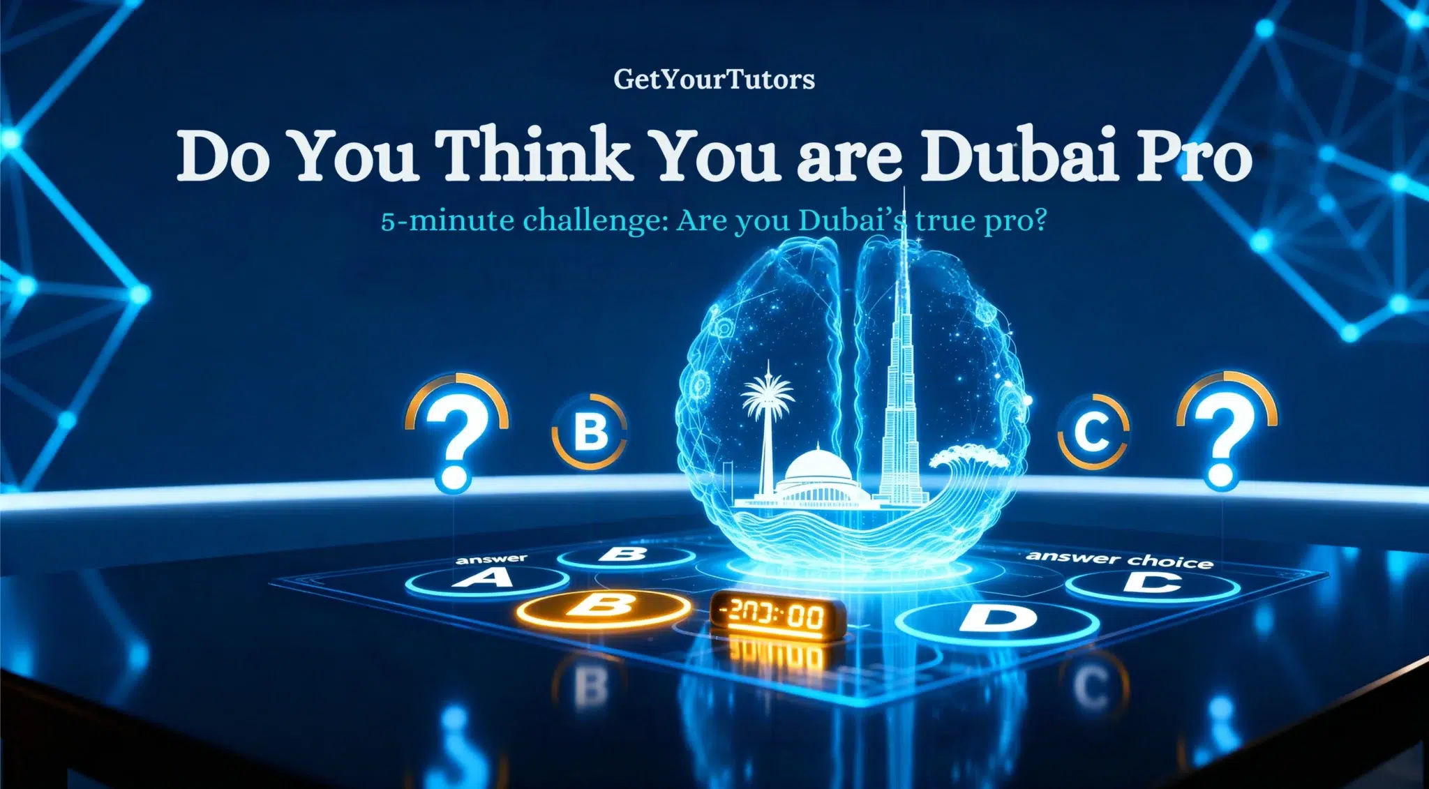 Think you’re a Dubai pro? 5-minute challenge-go! | GetYourTutors